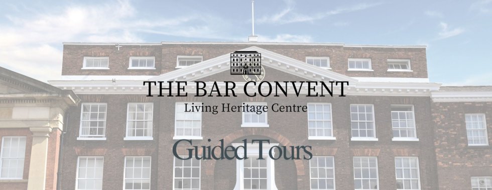 Guided Tours - Bar Convent